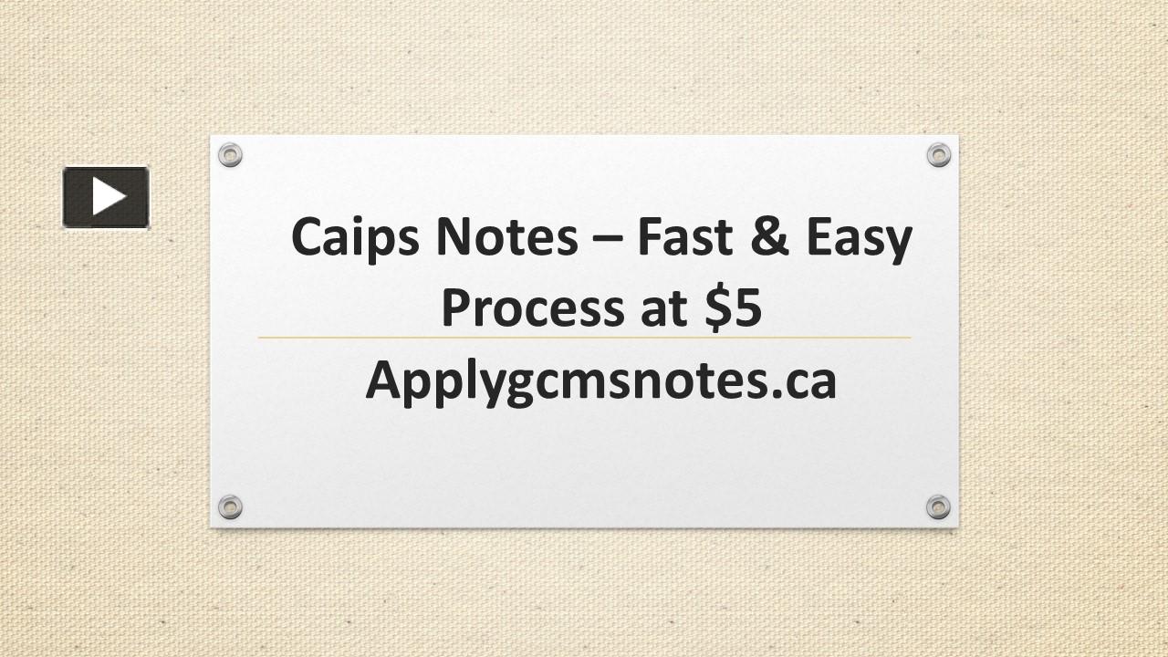 PPT – Caips Notes – Fast & Easy Process at $5 Applygcmsnotes.ca ...