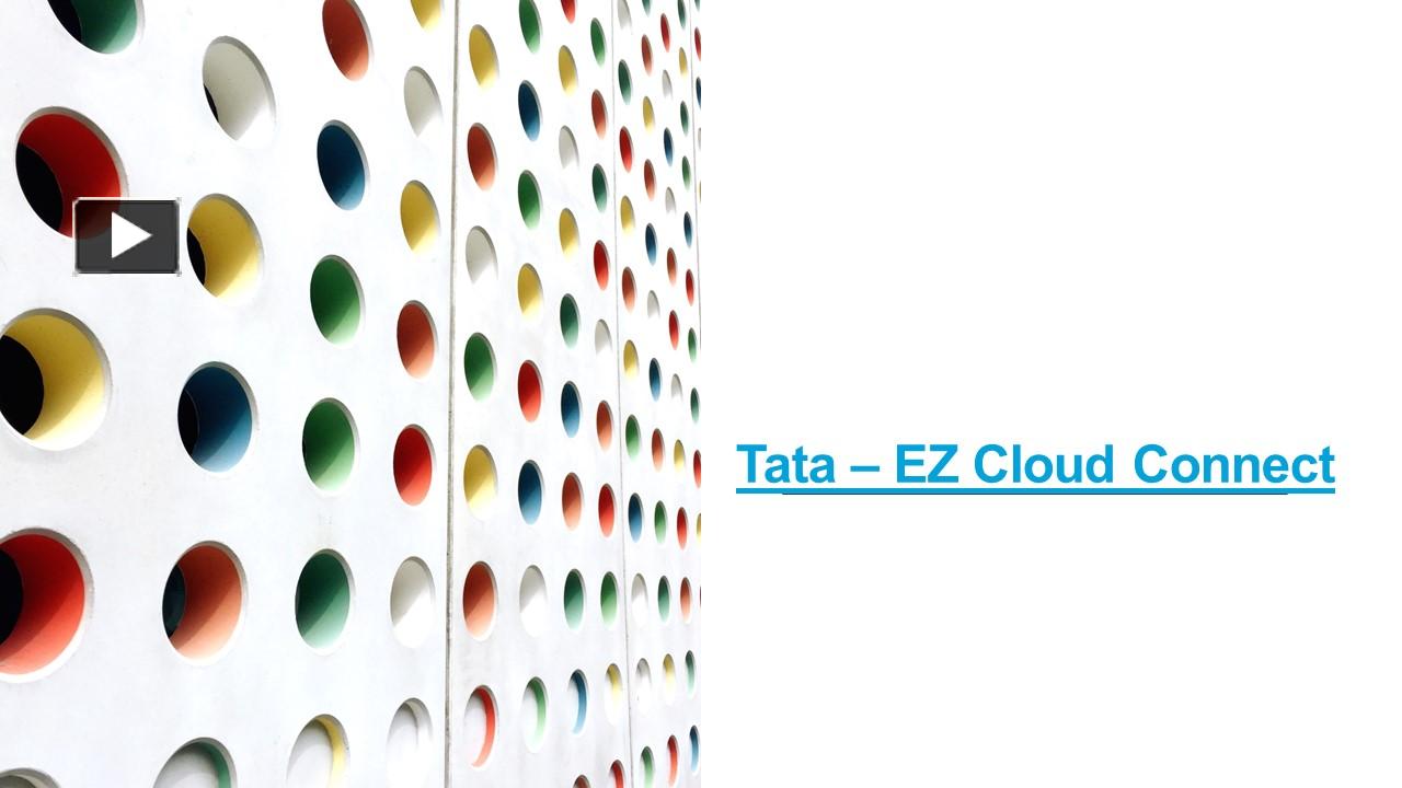 PPT – Tata - EZ - Cloud Connect Solution | Provider in India ...
