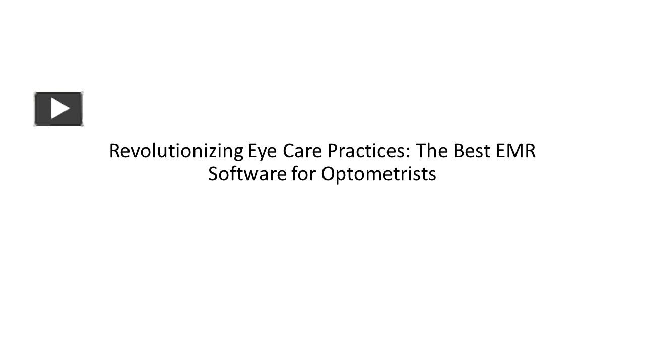 Revolutionizing Eye Care Practices: The Best EMR Software for ...