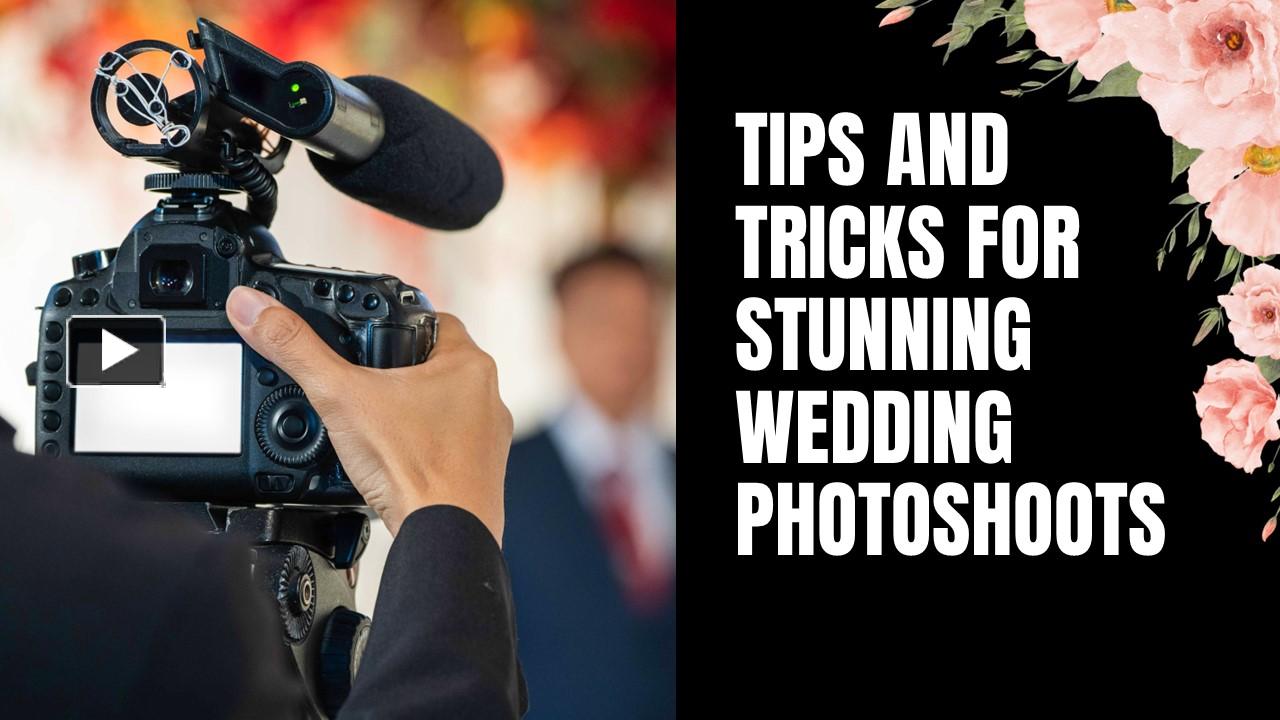 PPT – Tips and Tricks for Stunning Wedding Photoshoots PowerPoint ...