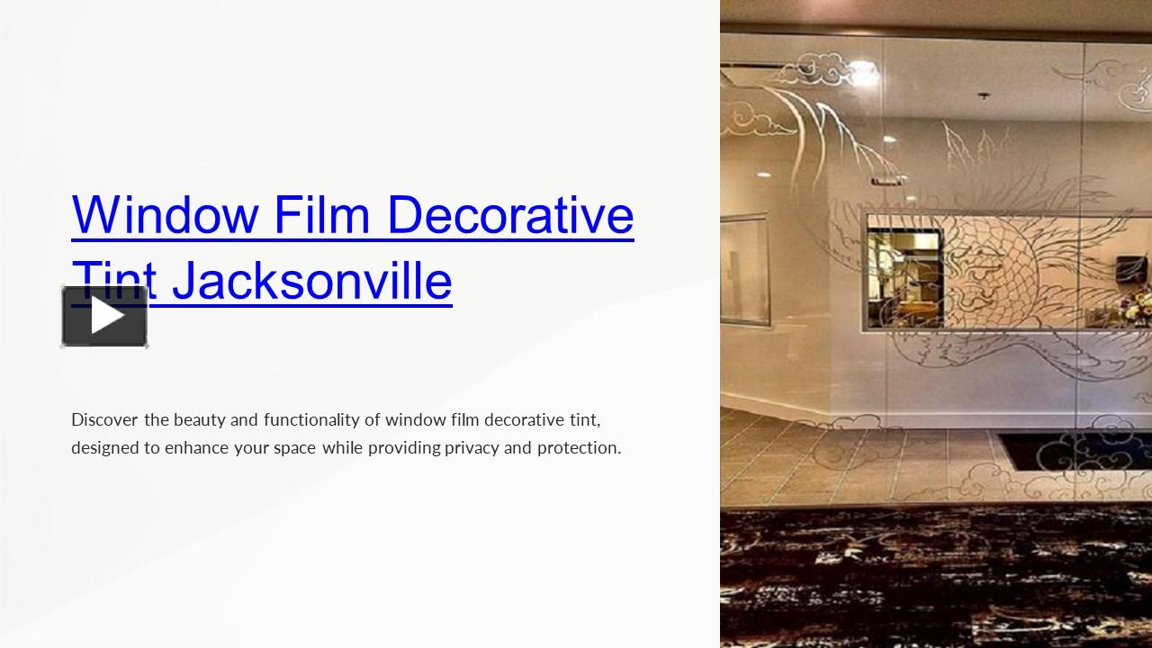 PPT – Window Film Decorative Tint Jacksonville PowerPoint presentation ...