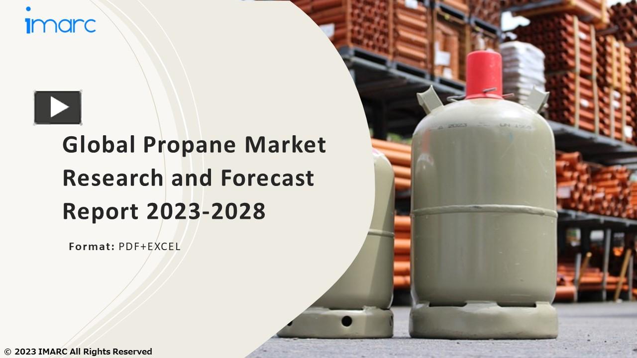 Propane Market PPT: Demand, Trends and Business Opportunities 2023-28 ...