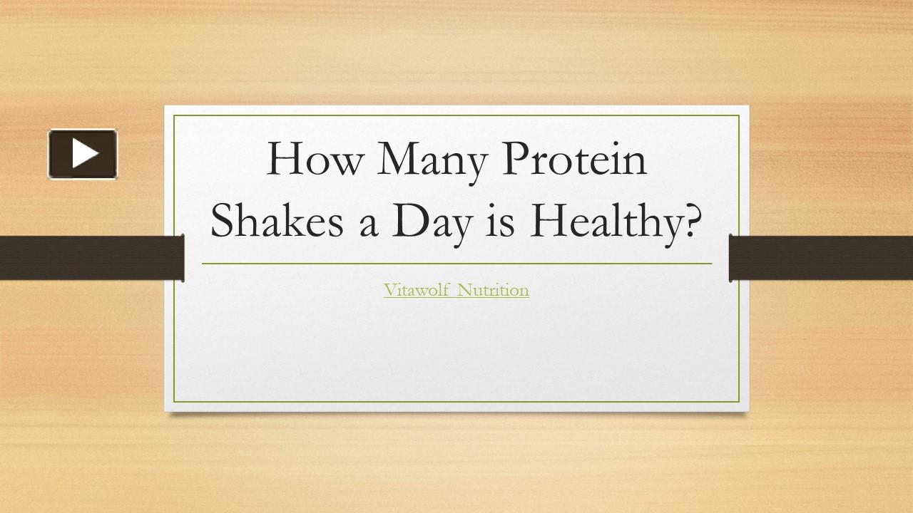 How Many Protein Shakes a Day is Healthy? presentation | free to download