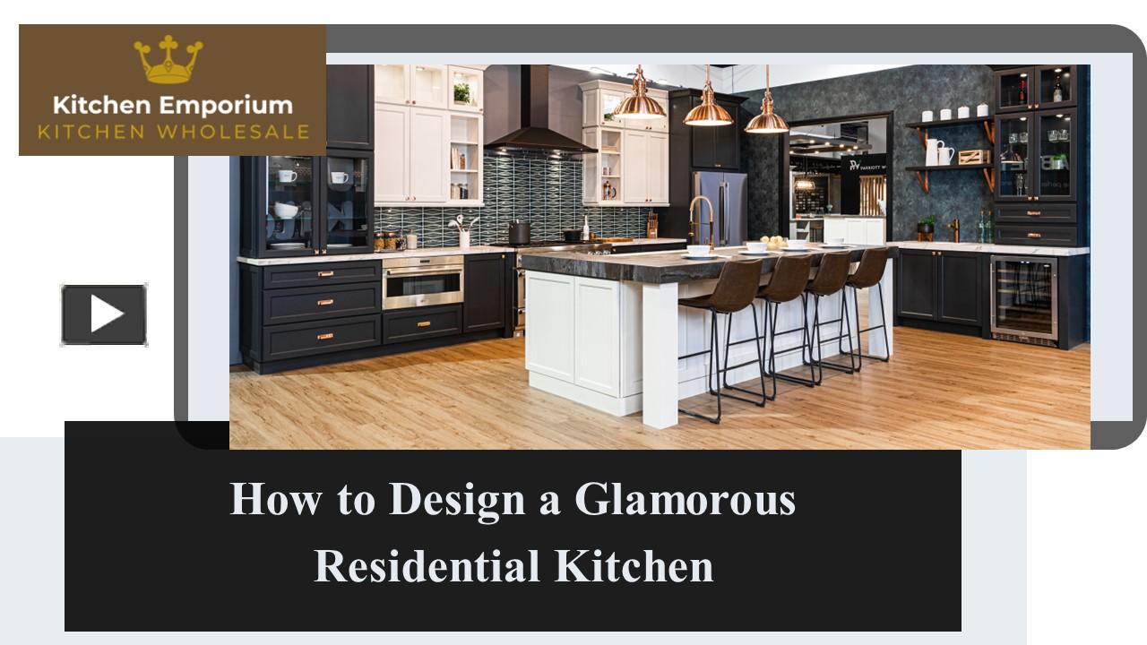 How to Design a Glamorous Residential Kitchen presentation | free to ...