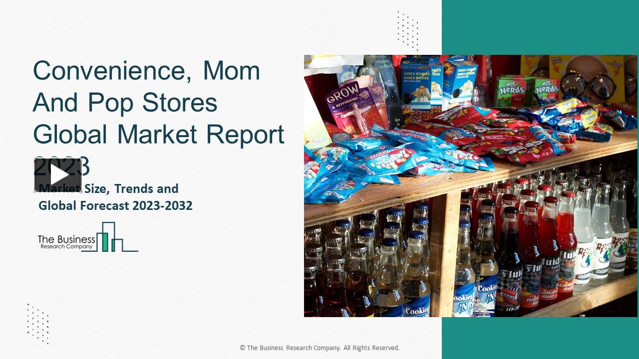 PPT – Convenience, Mom And Pop Stores Market Growth Trajectory, Key ...