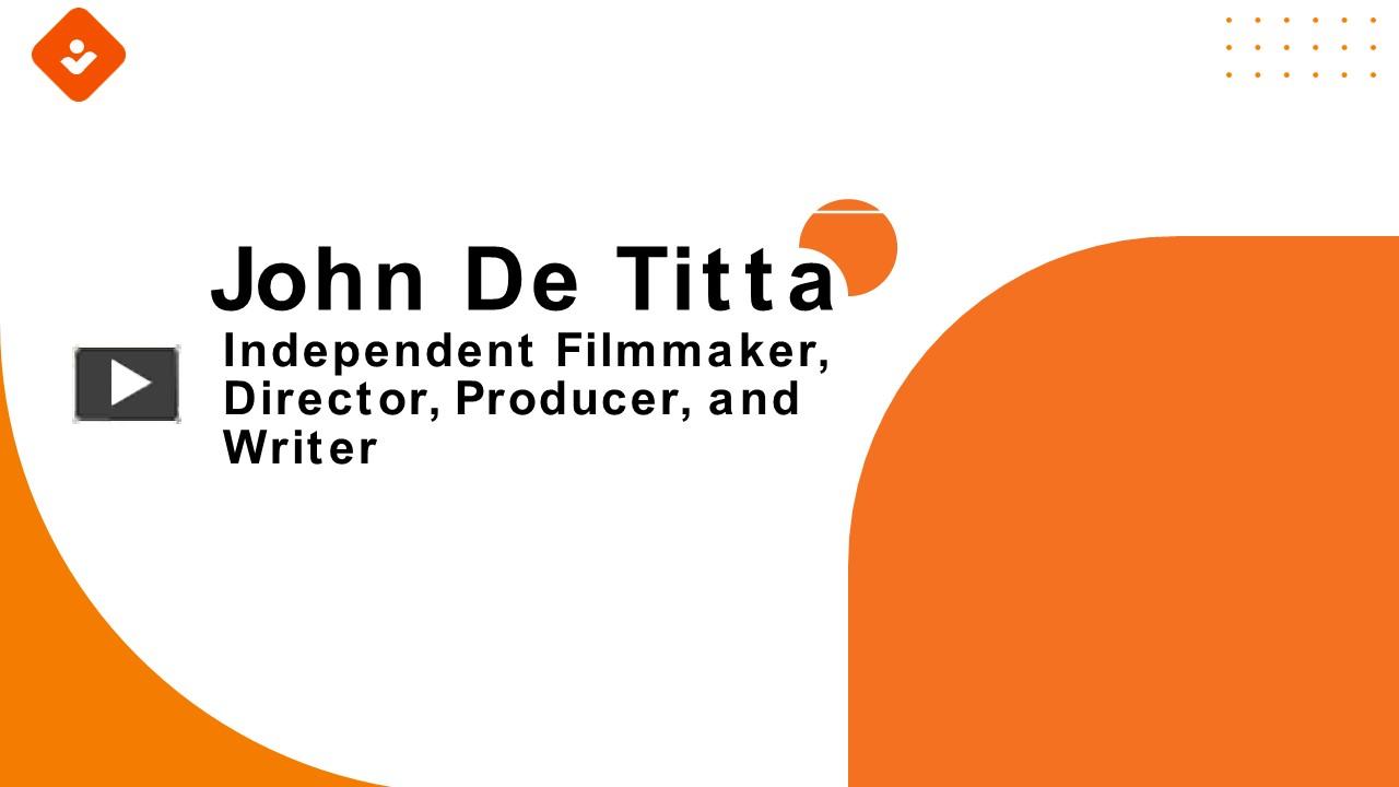 PPT – John De Titta - A Highly Motivated Professional - New York ...