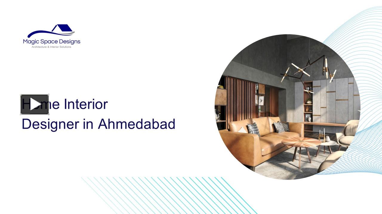 PPT – Home Interior Designer in Ahmedabad | Magic Space Designs ...