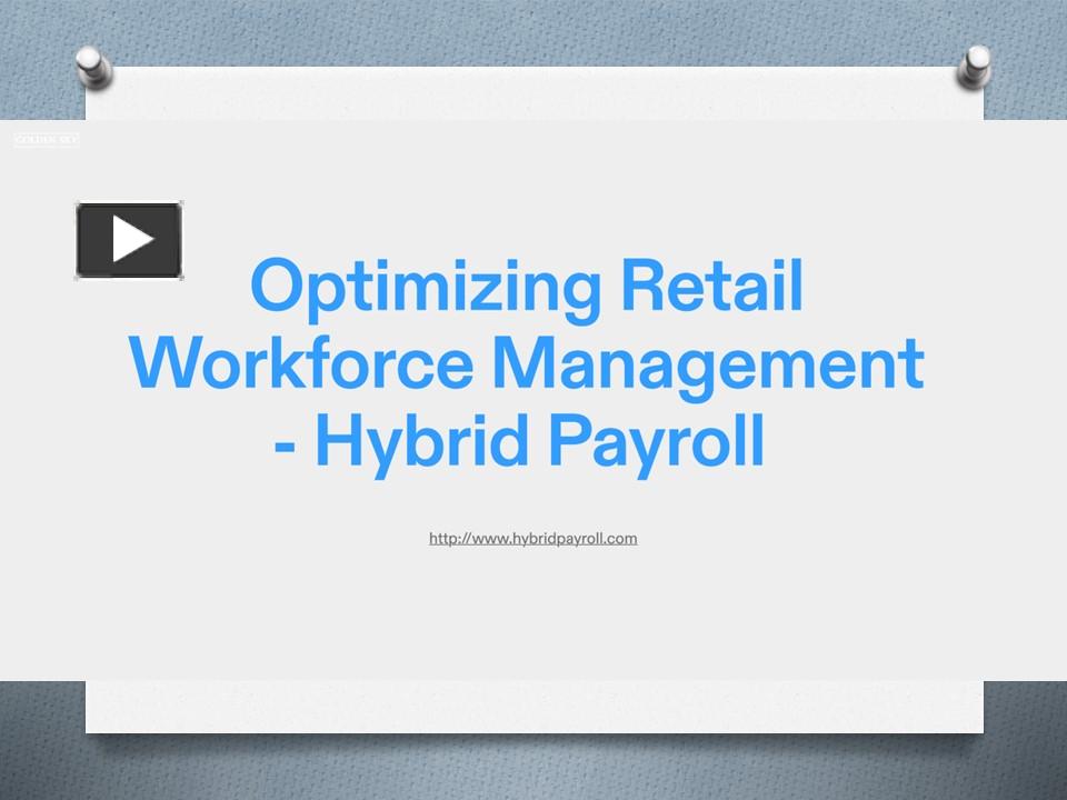 PPT – Optimizing Retail Workforce Management - Hybrid Payroll ...