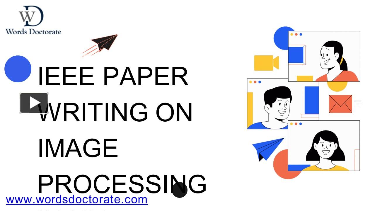 IEEE Paper Writing on Image Processing in Oxford presentation | free to ...