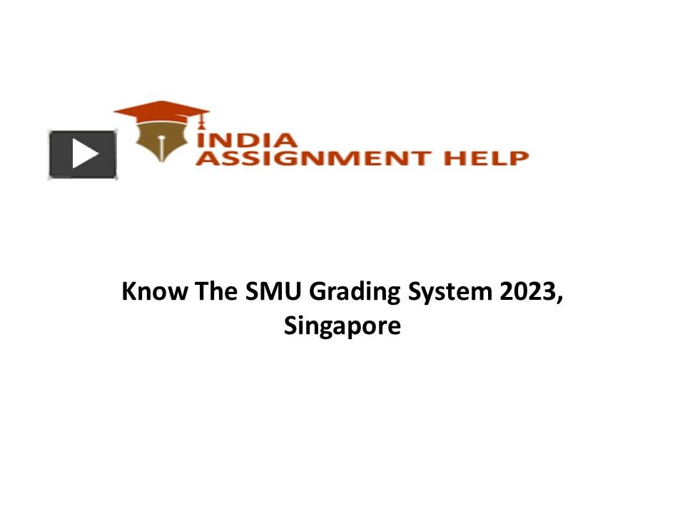 Know The SMU Grading System Singapore presentation | free to download