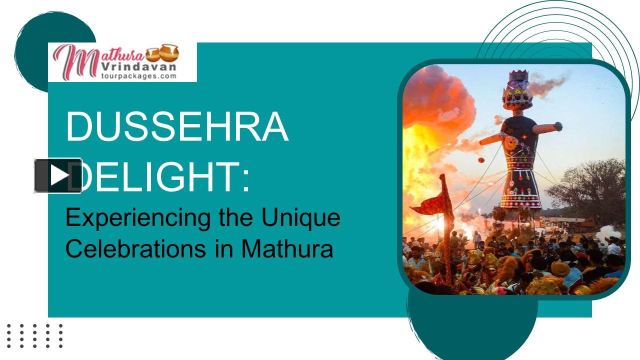 PPT – DUSSEHRA DELIGHT: Experiencing the Unique Celebrations in Mathura ...