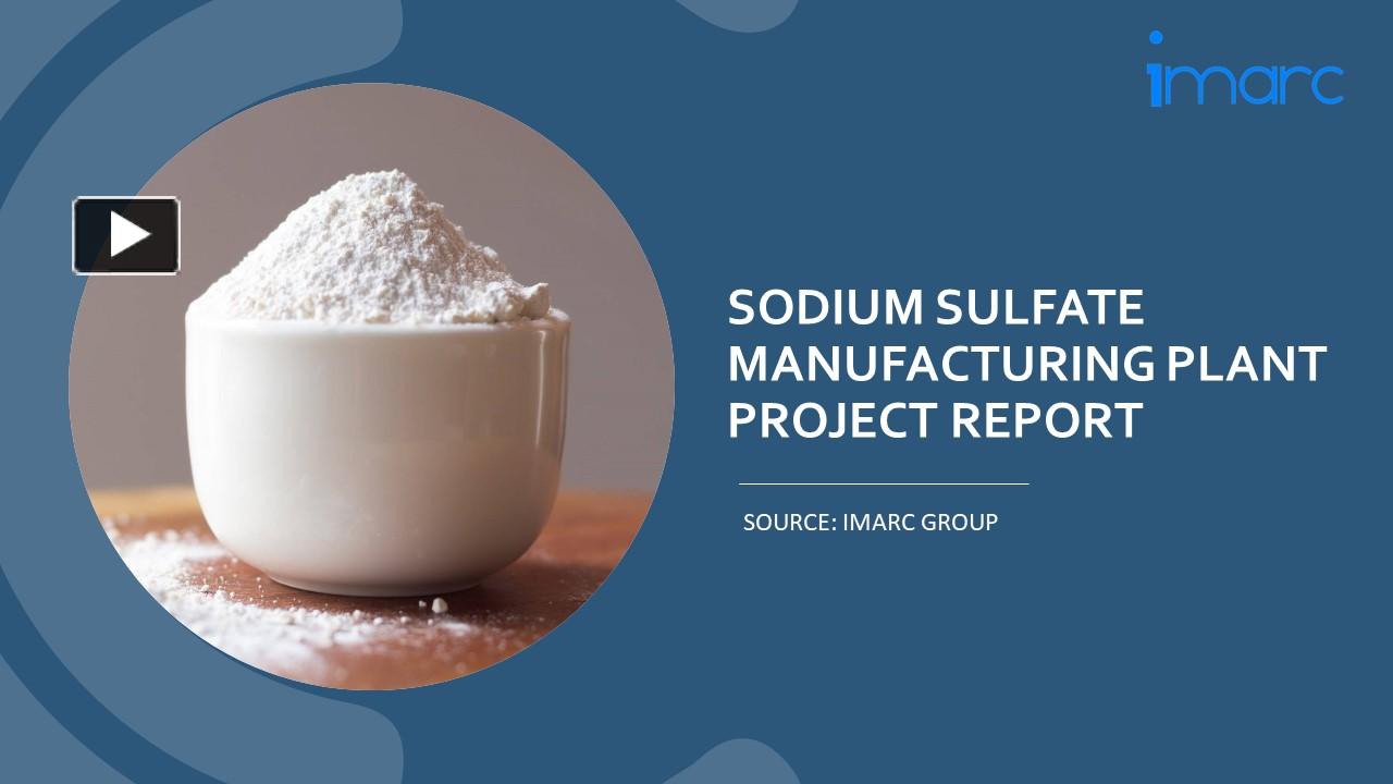 PPT – Sodium Sulfate Manufacturing Unit Project Report 2023 PowerPoint ...