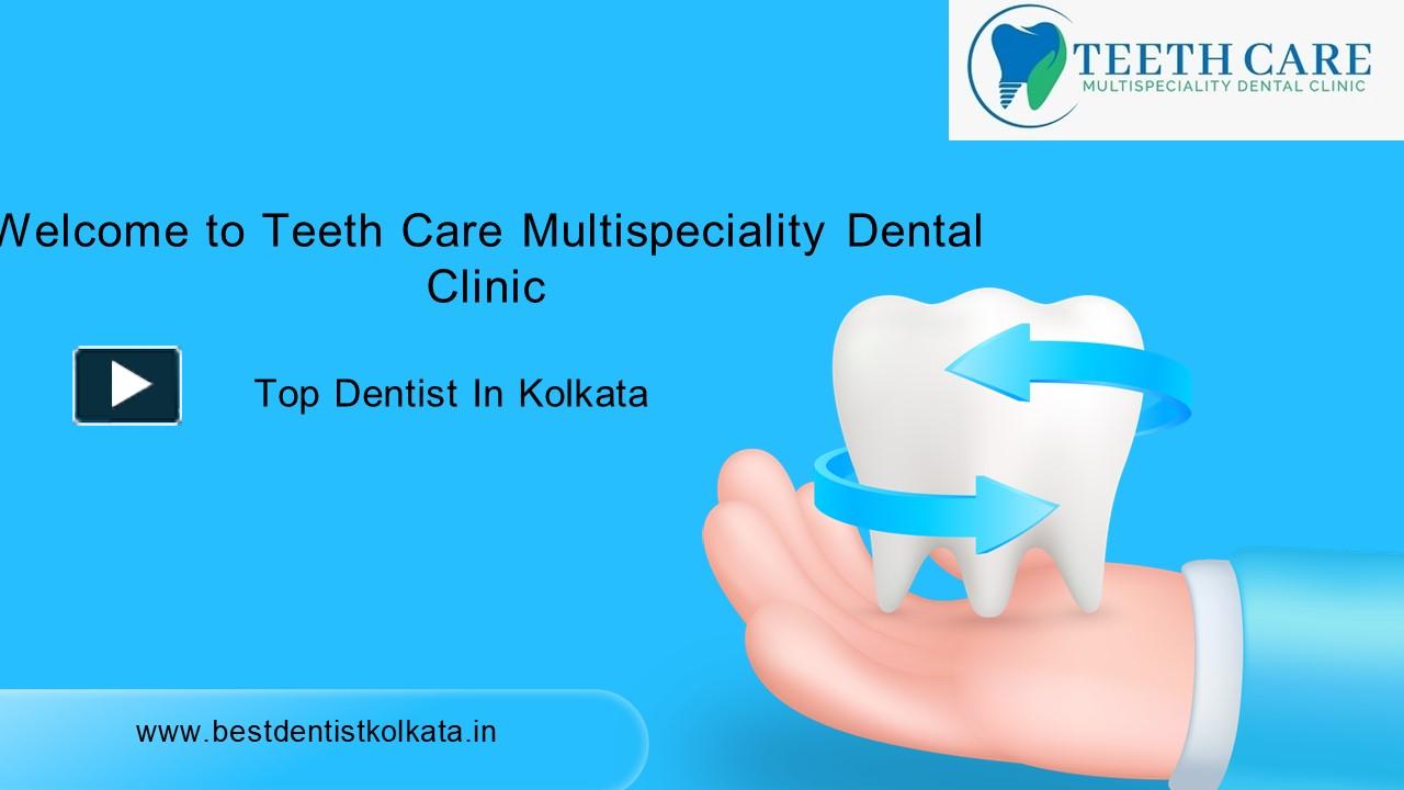 PPT – Welcome to Teeth Care Multispeciality Dental Clinic PowerPoint ...