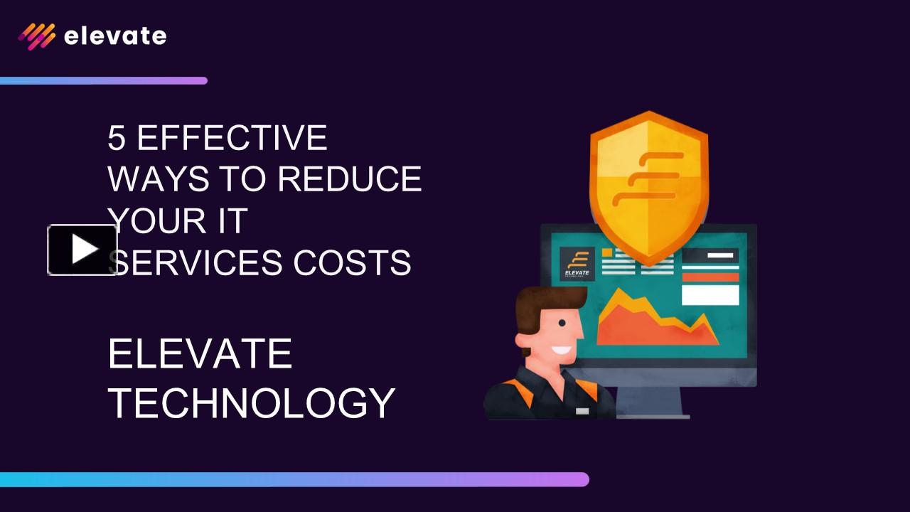 Five Effective Ways To Reduce Your IT Services Costs presentation ...