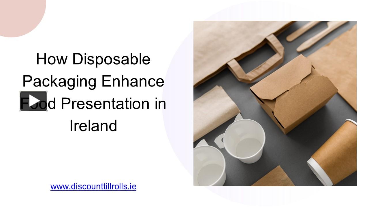 How Disposable Packaging Enhance Food Presentation in Ireland ...