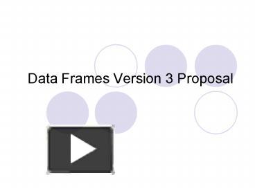 Data Frames Version 3 Proposal presentation | free to download