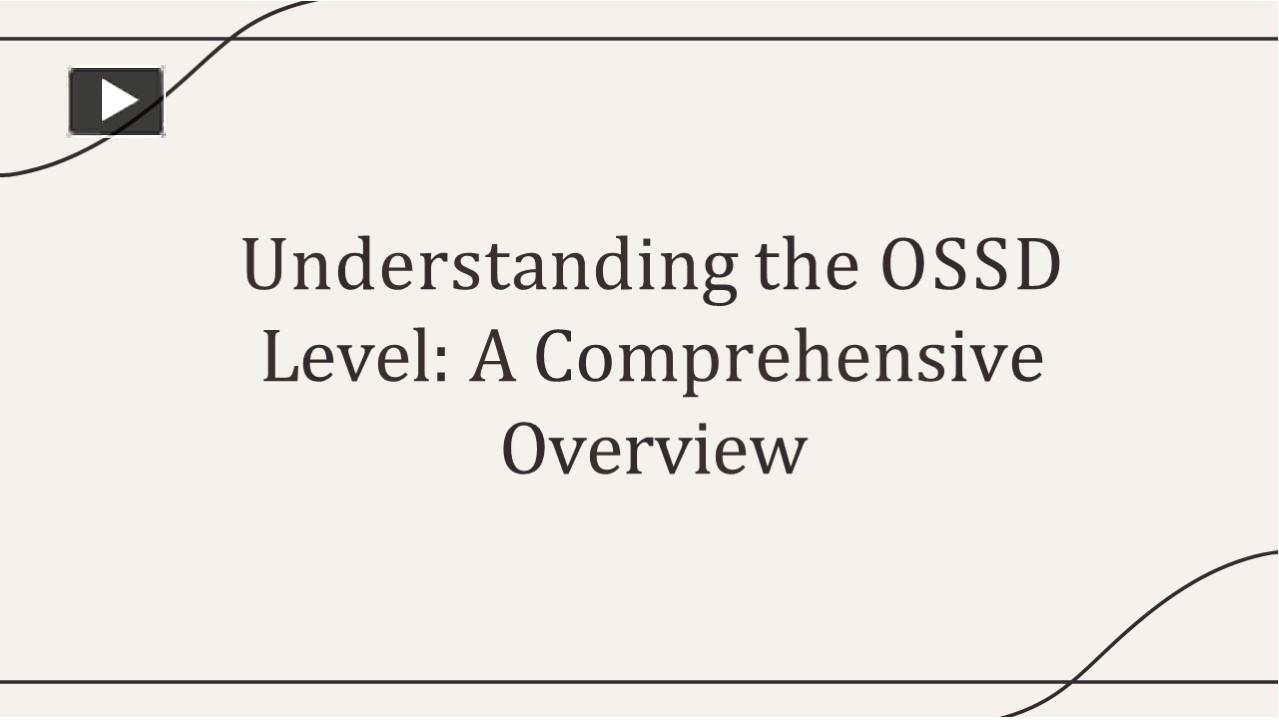 Understanding the OSSD Level: A Comprehensive Overview presentation ...