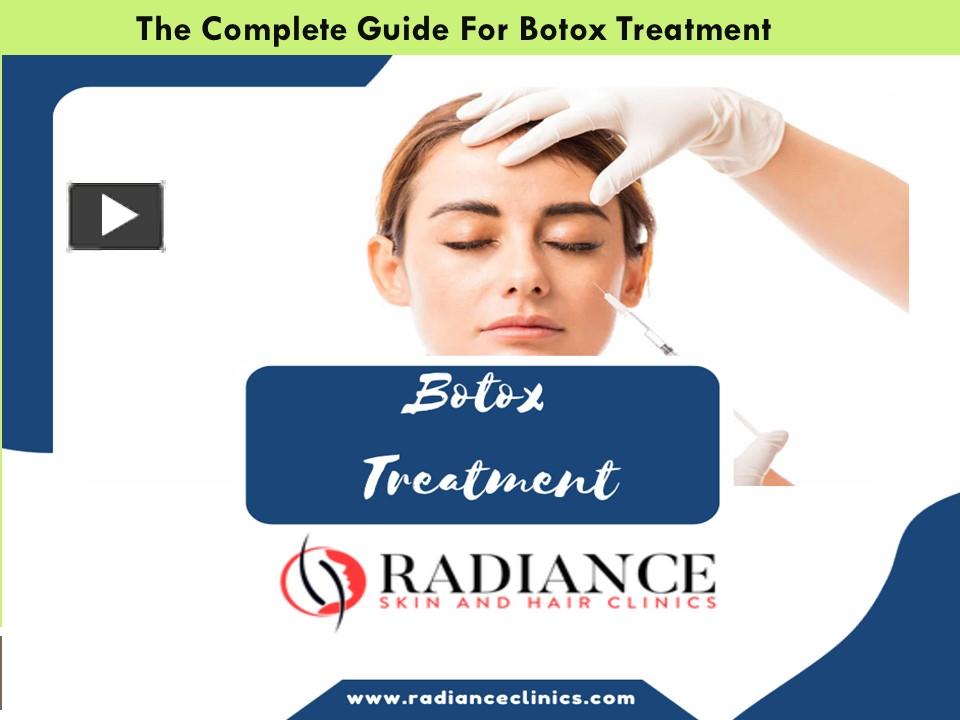 The Complete Guide For Botox Treatment presentation | free to download
