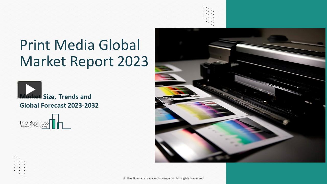 Print Media Market Research 2023-2032 – Outlook, Overview And ...