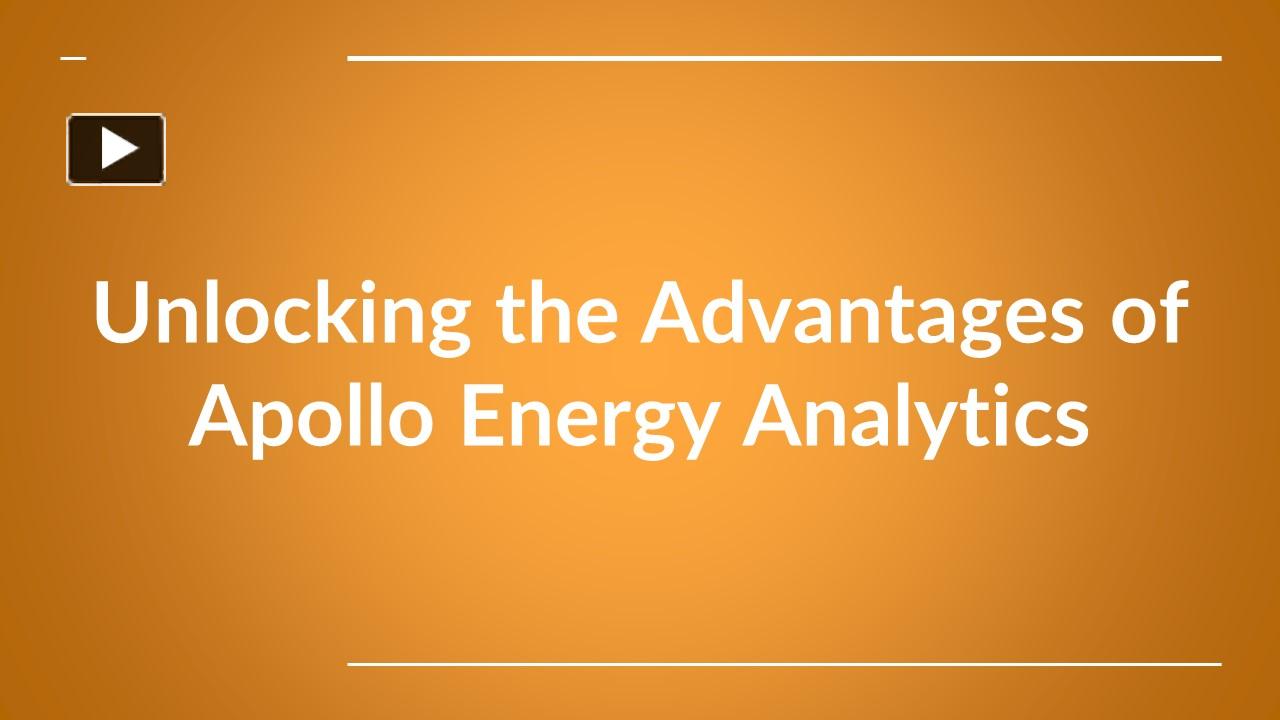 PPT – Unlocking the Advantages of Apollo Energy Analytics PowerPoint ...