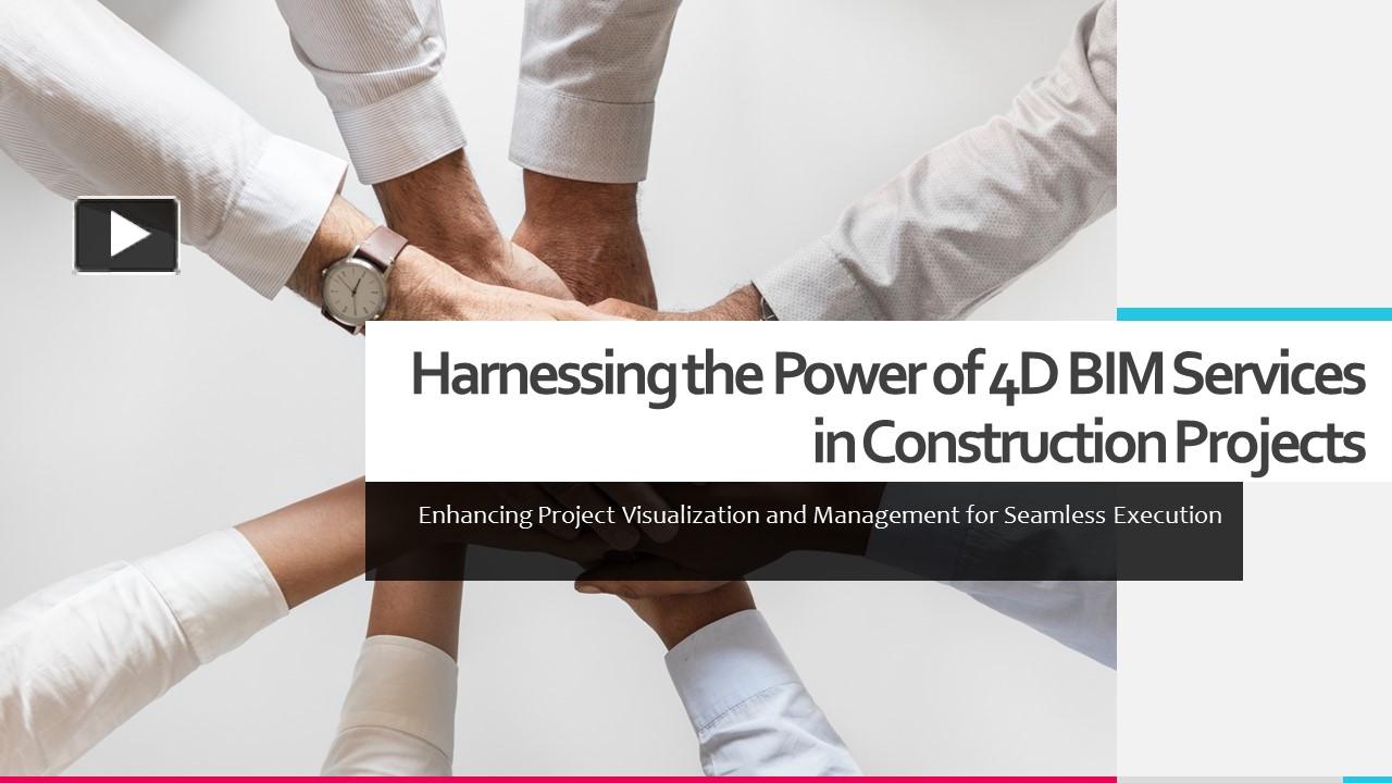 PPT – Harnessing the Power of 4D BIM Services in Construction Projects ...