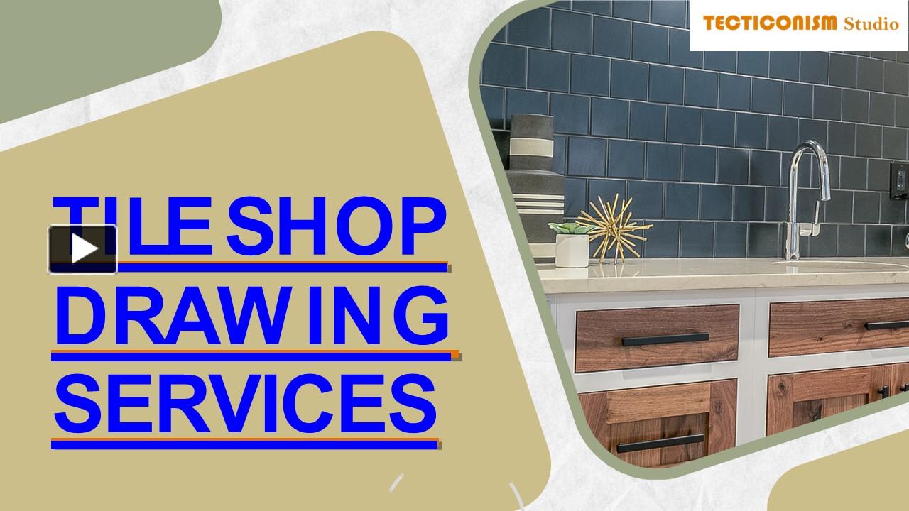 PPT – Tile Shop Drawing Services PowerPoint presentation | free to ...