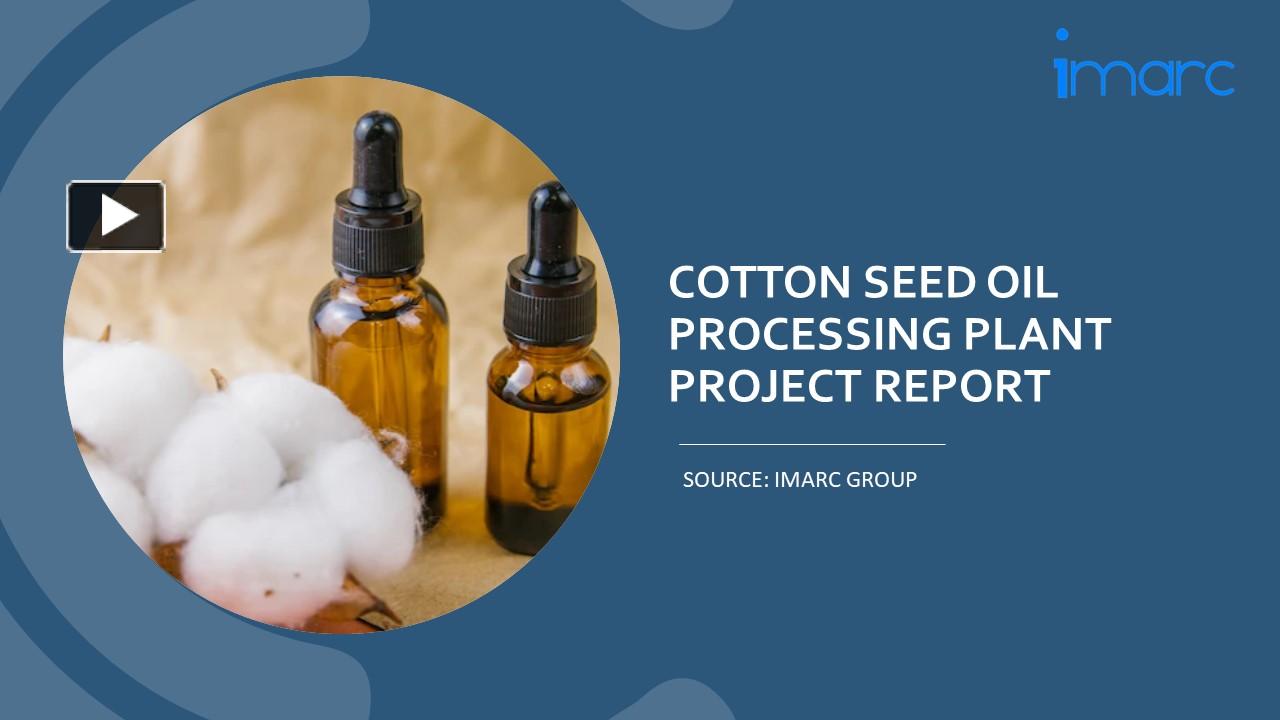 PPT – Detailed Project Report on Setting up a Cotton Seed Oil ...
