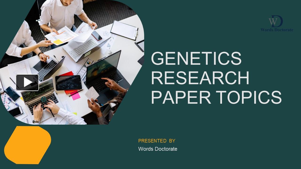PPT – Genetics Research Paper Topics PowerPoint presentation | free to ...