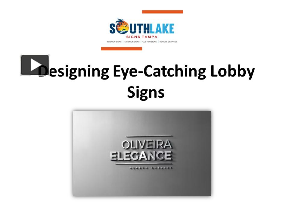 PPT – Designing Eye-Catching Lobby Signs PowerPoint presentation | free ...