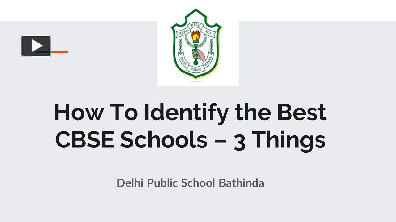 PPT – How To Identify the Best CBSE Schools – 3 Things PowerPoint ...