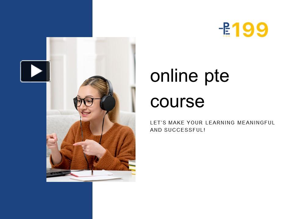 PPT – Online PTE Course | PTEfor199 PowerPoint presentation | free to ...