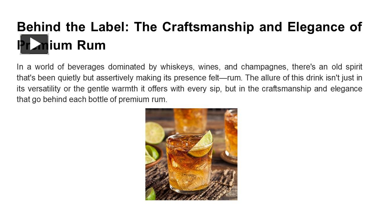 PPT – Behind the Label: The Craftsmanship and Elegance of Premium Rum ...