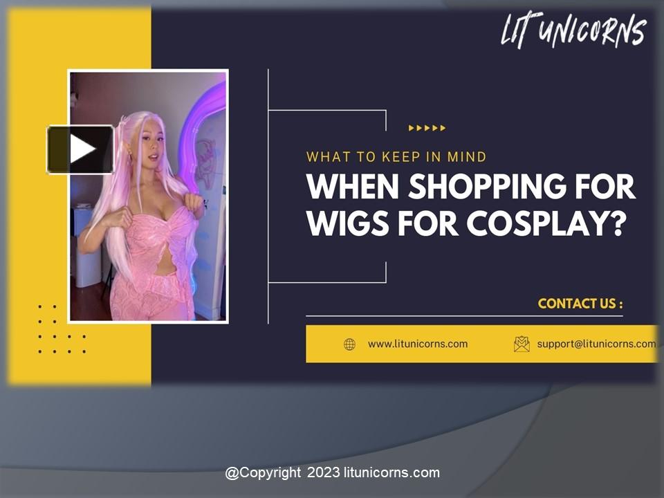 PPT – What to Keep In Mind When Shopping For Wigs For Cosplay ...