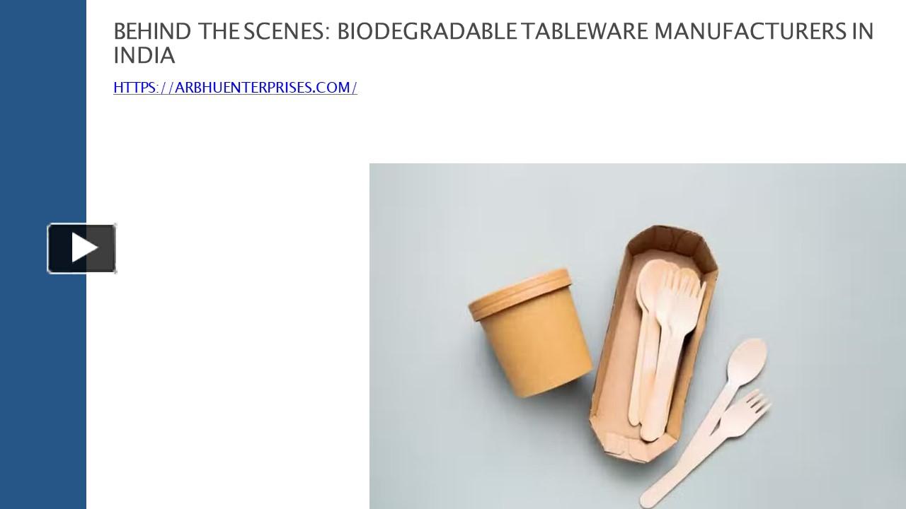 PPT – Behind the Scenes: Biodegradable Tableware Manufacturers in India ...