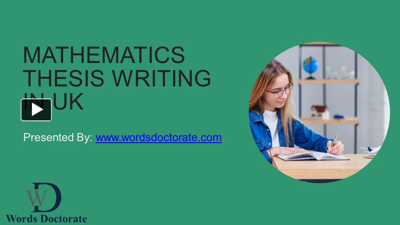Mathematics Thesis Writing In UK presentation | free to download