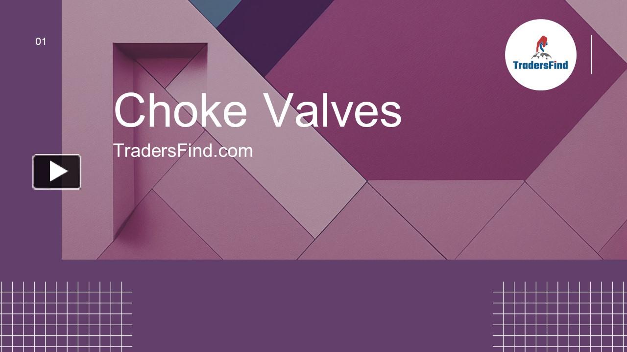 PPT – Find the Best Quality Choke Valves in UAE PowerPoint presentation ...