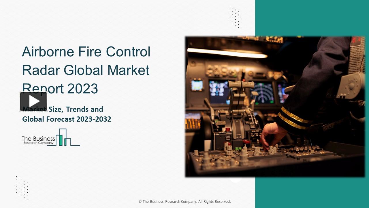 PPT – Airborne Fire Control Radar Market Latest Trends, Share, Outlook ...
