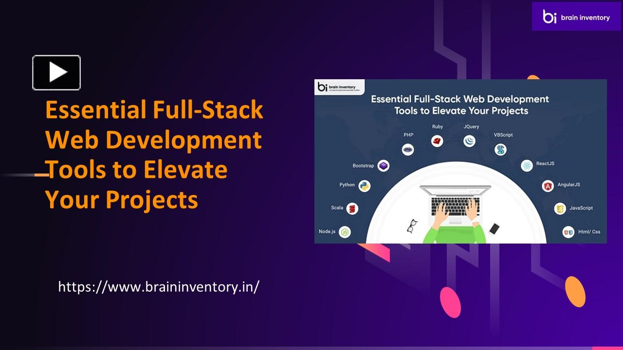 PPT – Essential Full-Stack Web Development Tools to Elevate Your ...