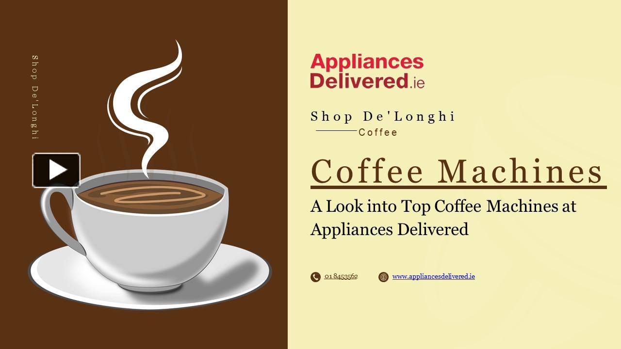 AD - De'Longhi Coffee Machines presentation | free to download