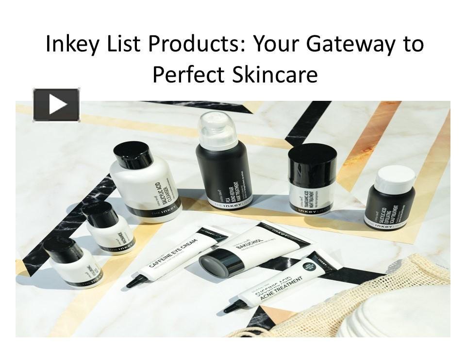 PPT – Inkey List Products: Your Gateway to Perfect Skincare PowerPoint ...