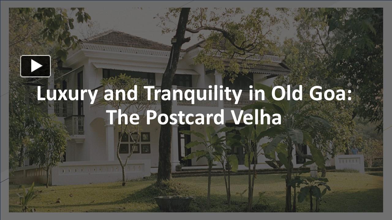 PPT – Luxury and Tranquility in Old Goa: The Postcard Velha PowerPoint ...