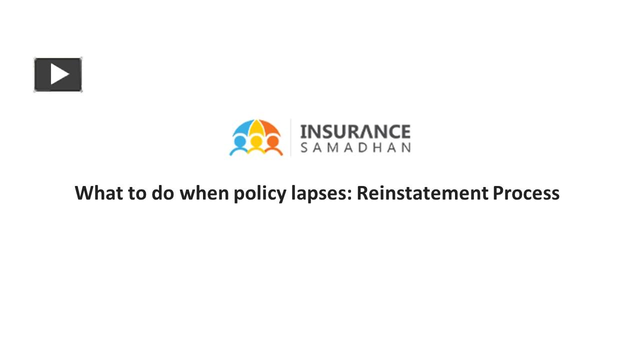 PPT – What to do when policy lapses: Reinstatement Process - Insurance ...