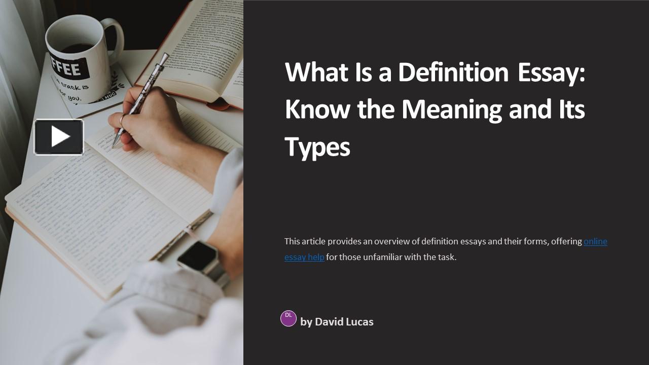 What Is a Definition Essay: Know the Meaning and Its Types presentation ...