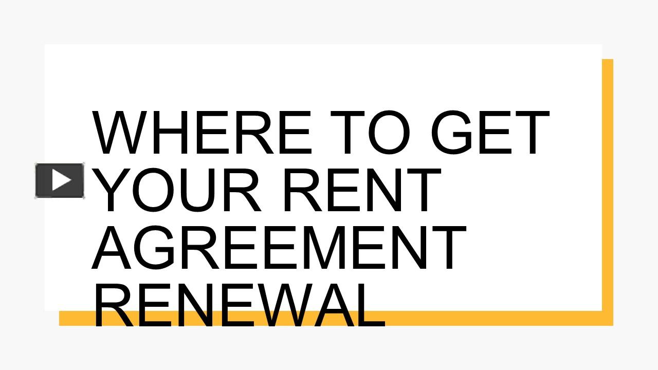 PPT – Where to Get Your Rent Agreement Renewal PowerPoint presentation ...