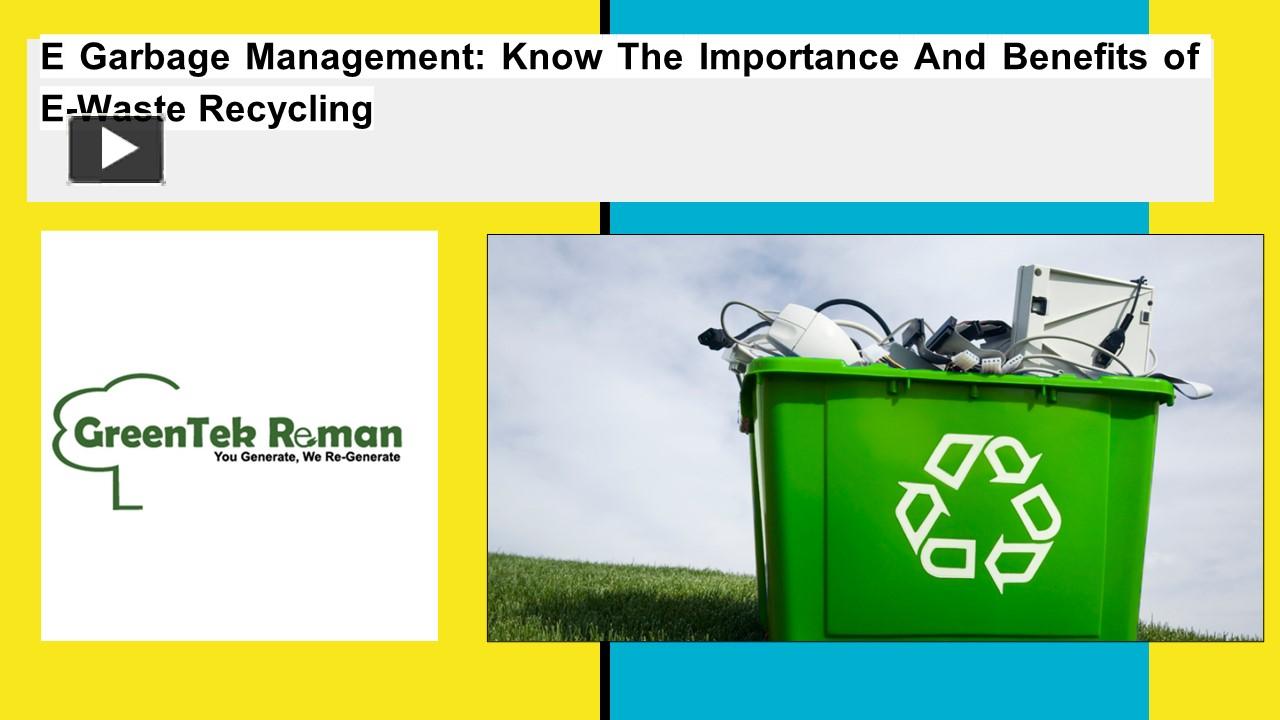 PPT – E Garbage Management: Know The Importance And Benefits of E-Waste ...