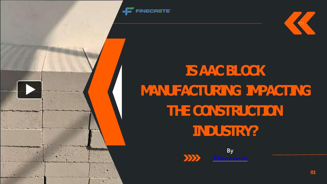 PPT – Is AAC Block Manufacturing Impacting The Construction Industry ...