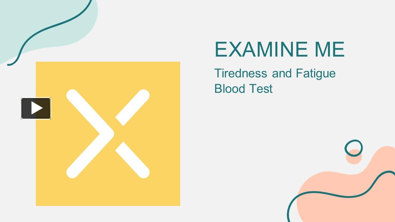 PPT – Tiredness and Fatigue Blood Test PowerPoint presentation | free ...