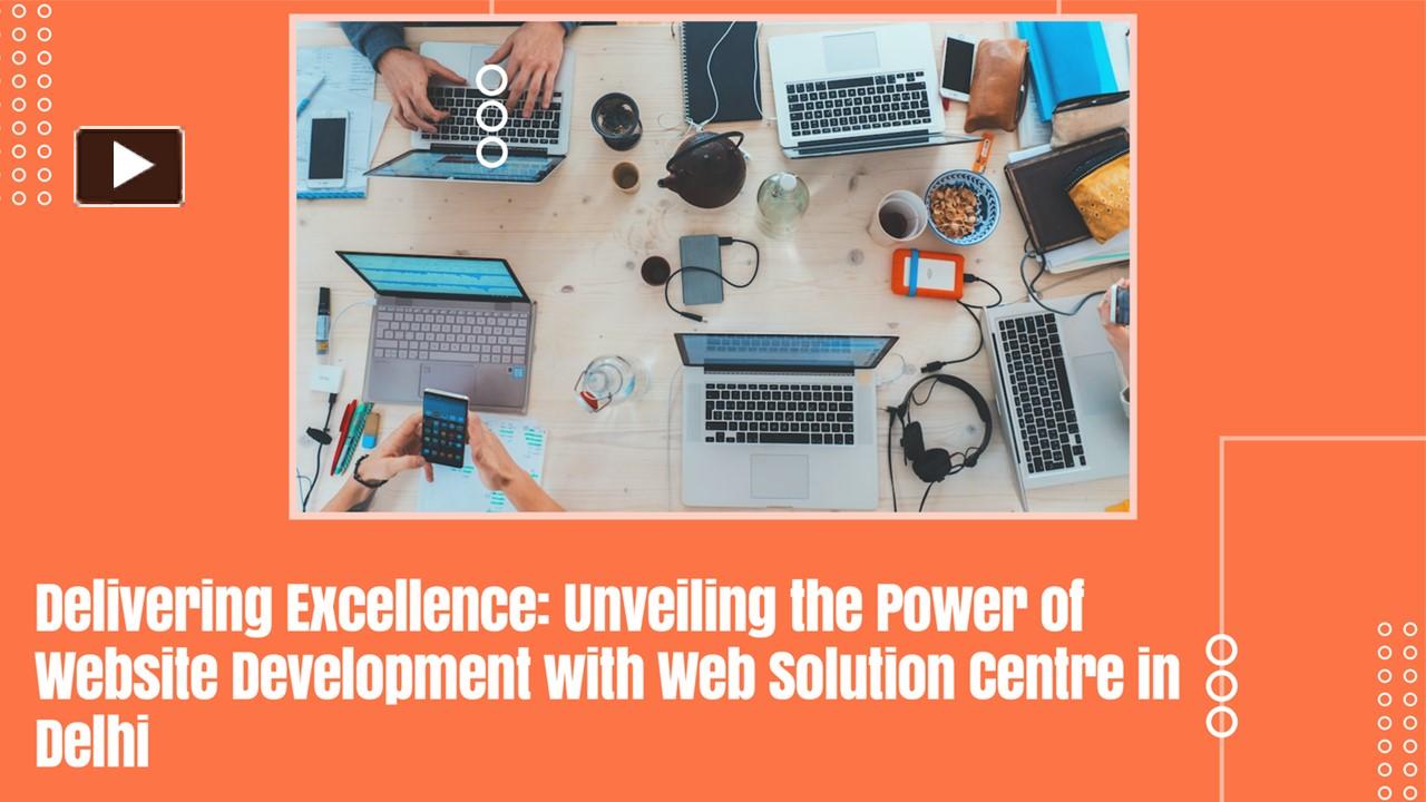 PPT – Website Development Company In Delhi - Web Solution Centre ...