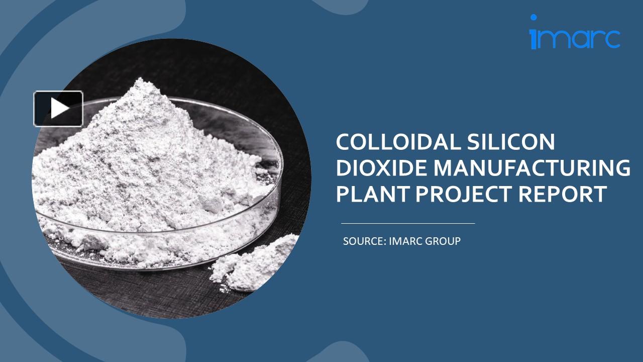 PPT – Setting Up a Successful Colloidal Silicon Dioxide Manufacturing ...