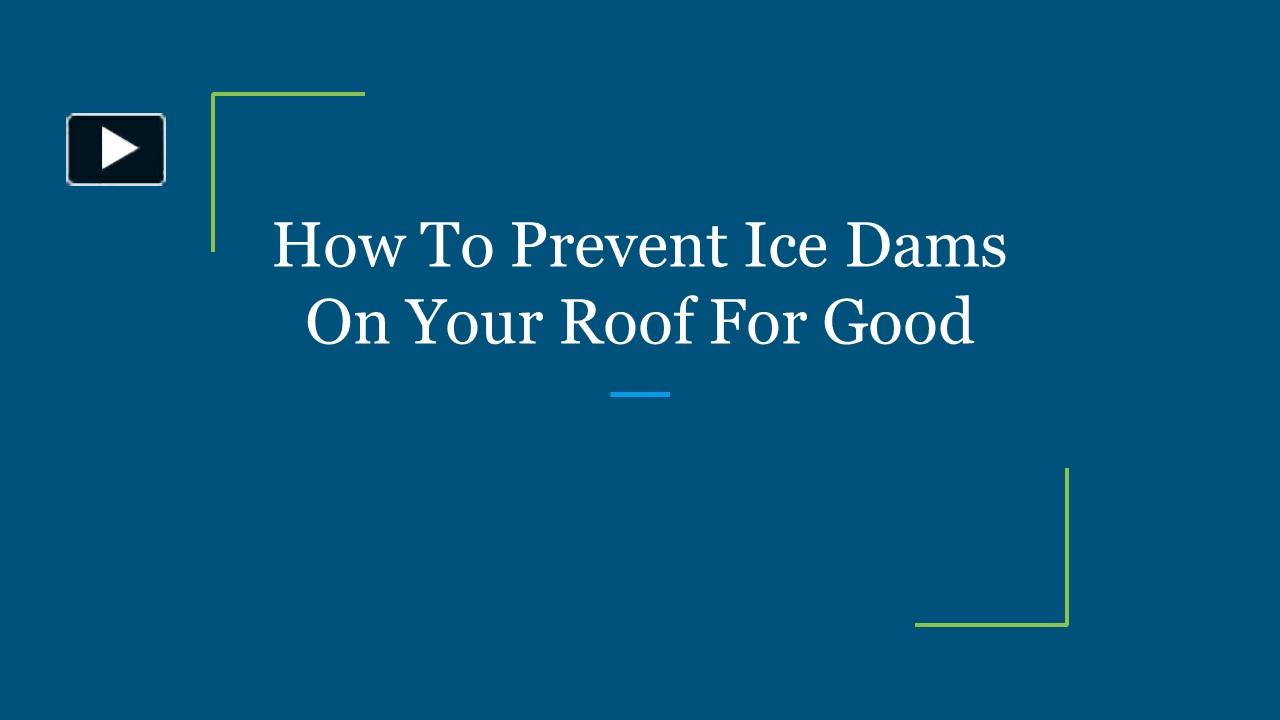 How To Prevent Ice Dams On Your Roof For Good presentation | free to ...